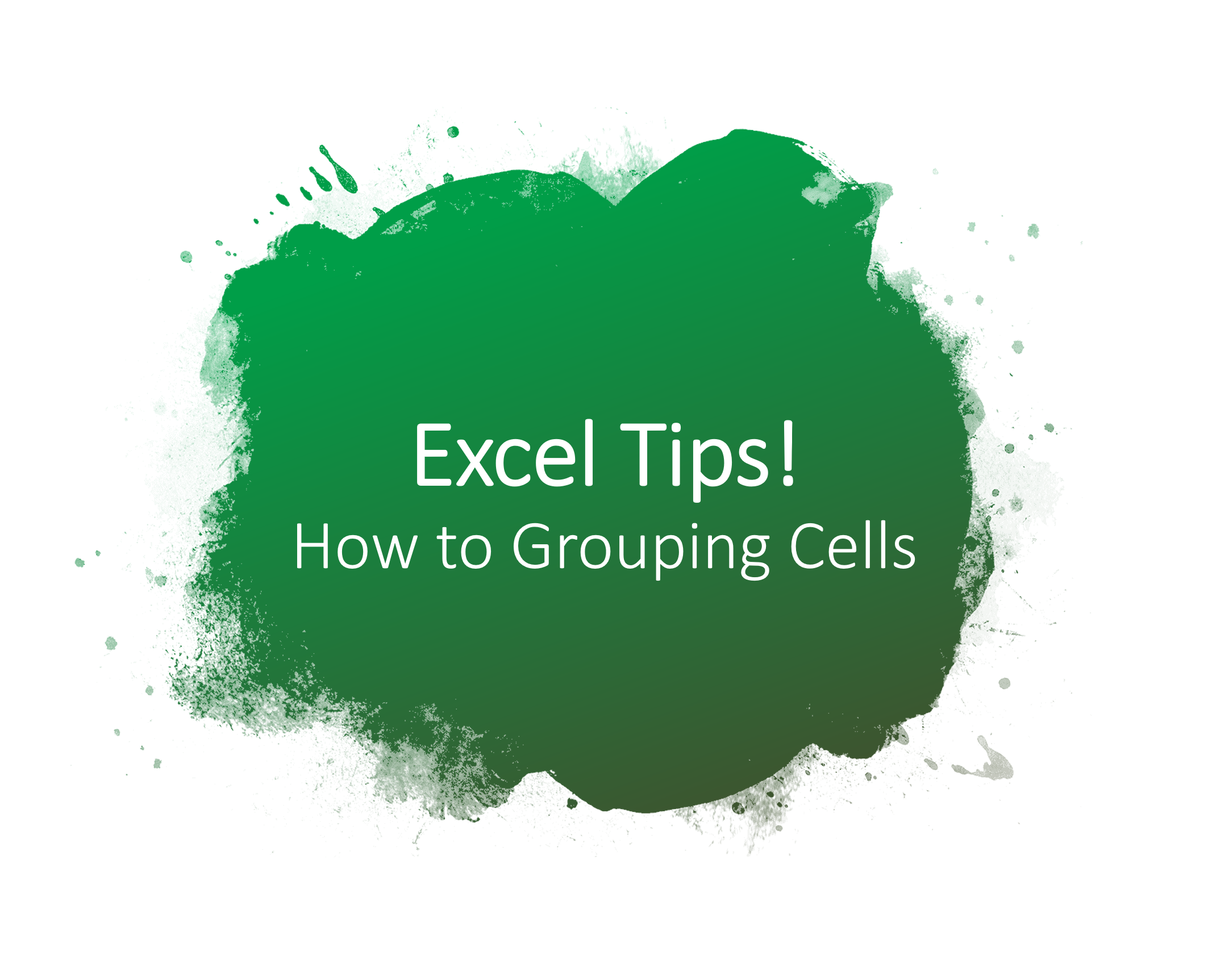 Excel tips : Cells Grouping – Flash Ideas